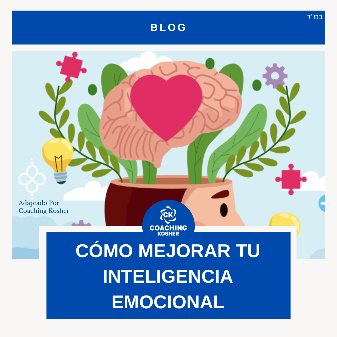 Cómo Mejorar Tu Inteligencia Emocional - Coaching Kosher